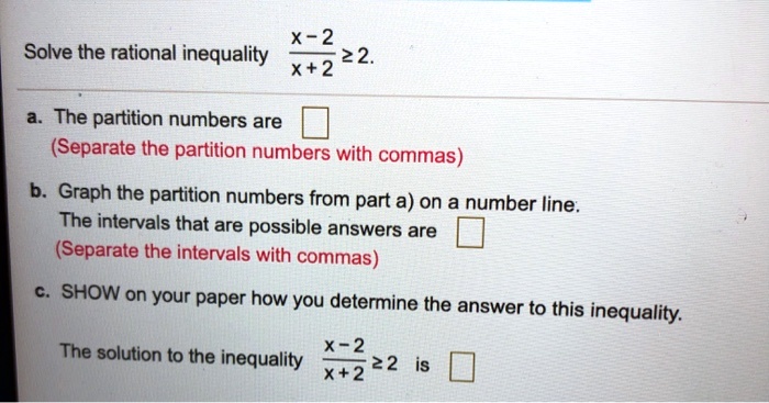 SOLVED:Solve the rational inequality X-222 x+2 The partition numbers ...