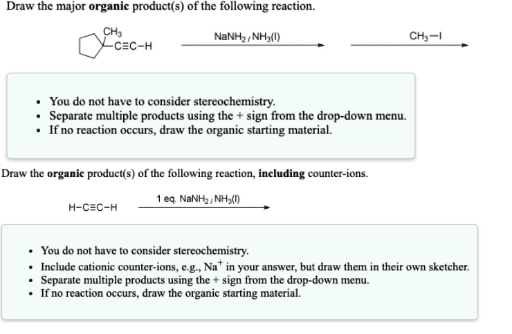 SOLVED: Draw the major organic product(s) of the following reaction. CHa NaNHz , NHj(I) CEC-H ...