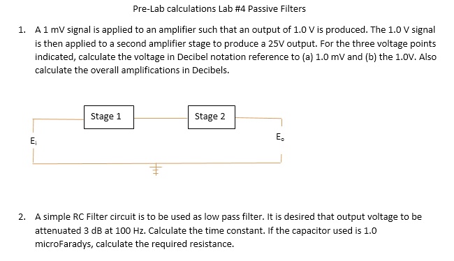 SOLVED: Lab #4: Passive Filters Pre-Lab Calculations 1. A 1 mV signal is applied to an amplifier ...