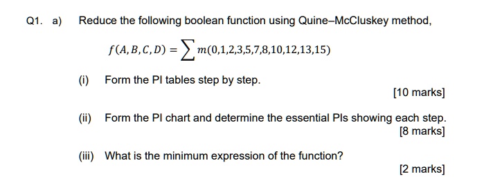 Solved Q1 A Reduce The Following Boolean Function Using The Quine Mccluskey Method F4 B C 3094