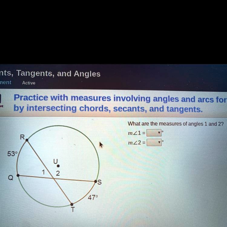SOLVED: What are the measures of angles 1 and 2? Tangents, and Angles ...