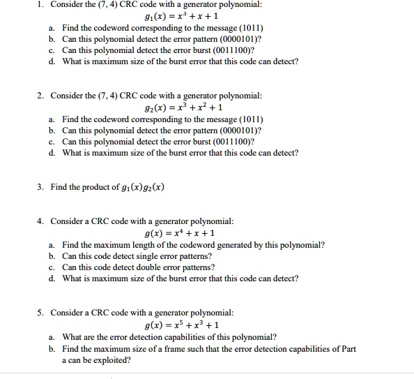 Solved Consider The 7 4 Crc Code With A Generator Polynomial G1 X X 3 X 1 A Find The