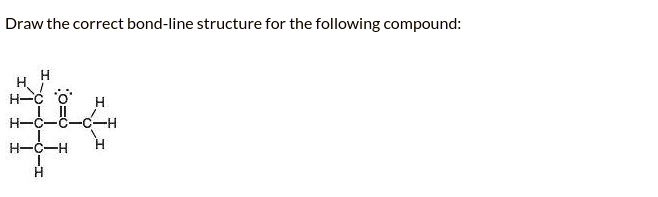 SOLVED: Draw the correct bond-line structure for the following compound ...