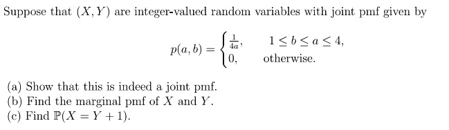 SOLVED: Suppose that (XY) are integer-valued random variables with joint pmf given by 1