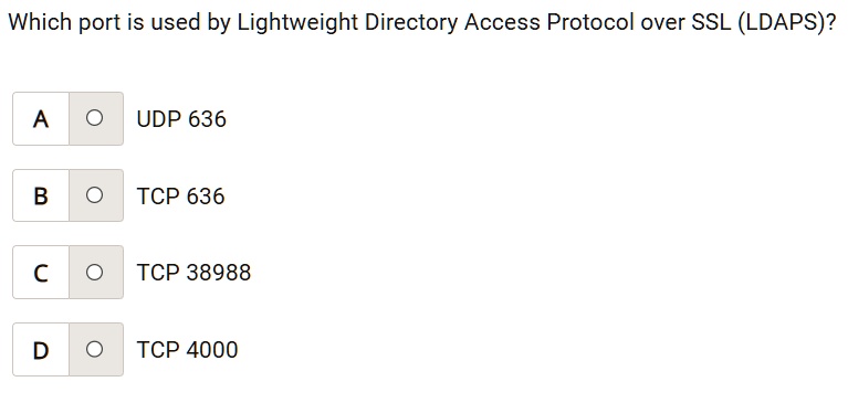 Solved Which Port Is Used By Lightweight Directory Access Protocol Over Ssl Ldaps A Udp 636