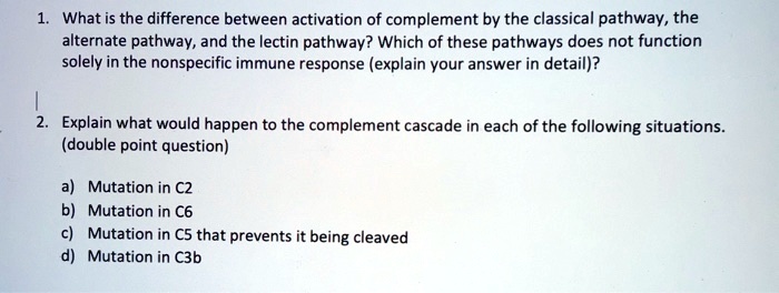 1. What is the difference between activation of complement by the ...