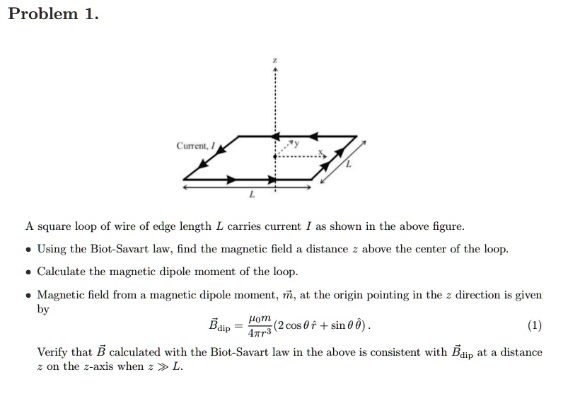 problem 1 current i a square loop of wire of edge length l carries current i as shown in the ...