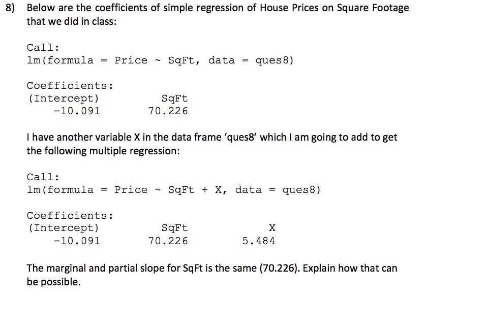 SOLVED: Below are the coefficients of simple regression of House Prices ...