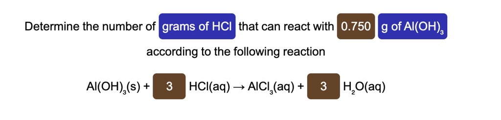 determine the number of grams of hci that can react with 0750 g of aiohs according to the ...