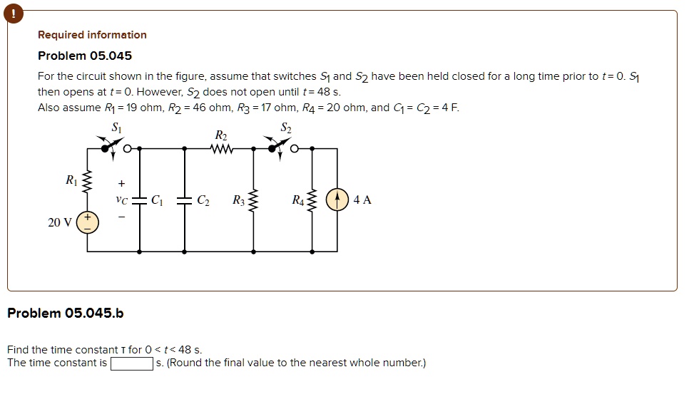 SOLVED: Required information Problem 05.045 For the circuit shown in ... SOLVED: Required information Problem 05.045 For the circuit shown in ...