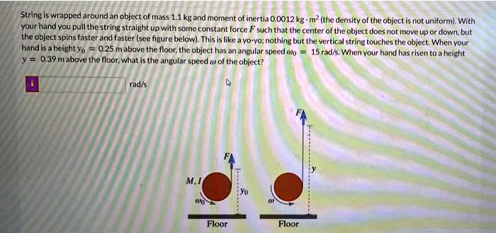 SOLVED: String is wrapped around an object of mass 1.1 kg and moment of ...