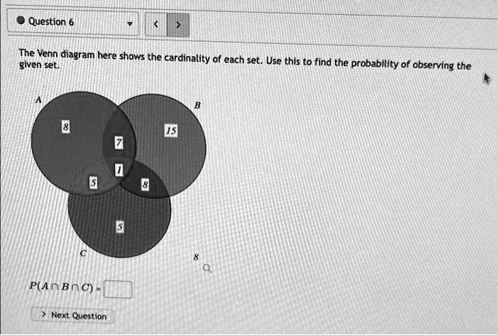 SOLVED: The Venn diagram here shows the cardinality of each set. Use ...