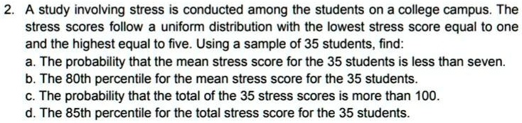 SOLVED: A study involving stress is conducted among the students on a ...