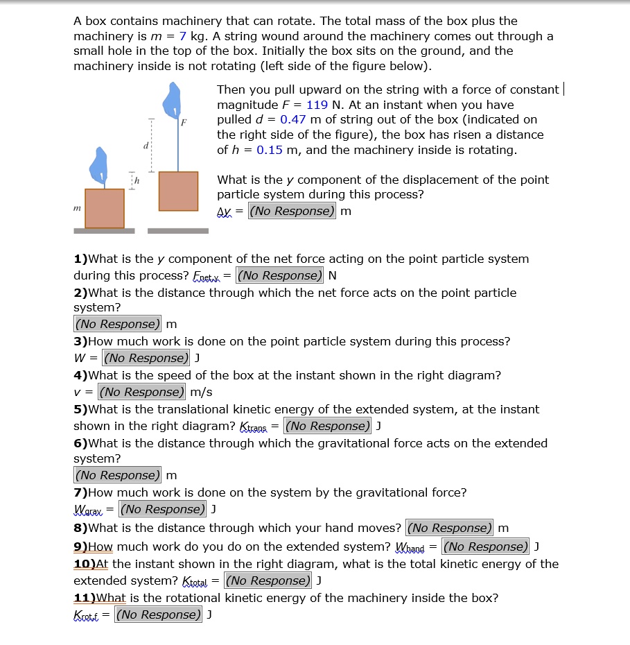 a box contains machinery that can rotatethe total mass of the box plus ...