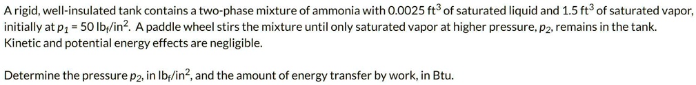SOLVED: A rigid,well-insulated tank contains a two-phase mixture of ...