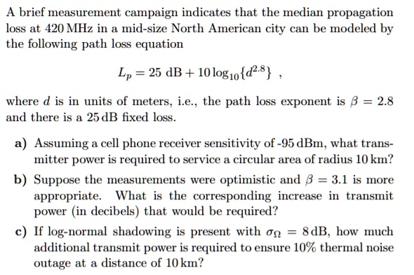 A brief measurement campaign indicates that the median...