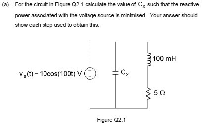 SOLVED: For the circuit in Figure Q2.1, calculate the value of C such ...