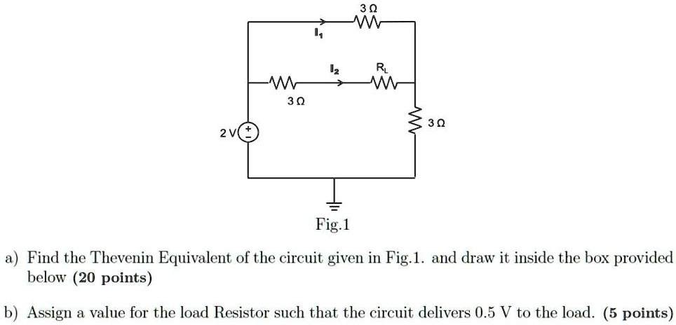 SOLVED: 3Q WW 1, 12 R 30 Fig.1 a Find the Thevenin Equivalent of the circuit given in Fig.1. and ...