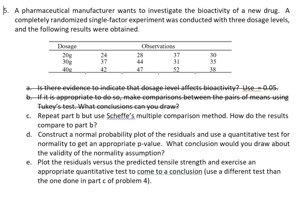 SOLVED 5 Pharmaceutical Manufacturer Wants To Investigate The SOLVED 5 Pharmaceutical Manufacturer Wants To Investigate The