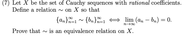 let x be the set of cauchy sequences with rational coefficients define ...