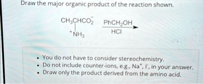 SOLVED: Draw the major organic product of the reaction shown ...