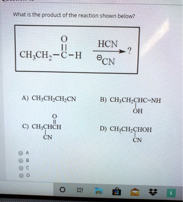 what is the product of the reaction shown below hcn h cn chch a ...