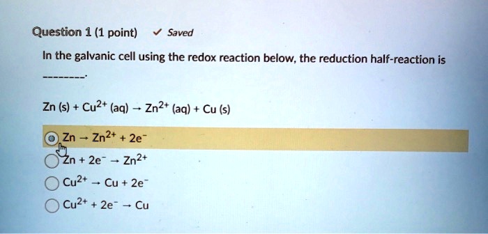 SOLVED: Question 1 (1 point) Saved In the galvanic cell using the redox ...
