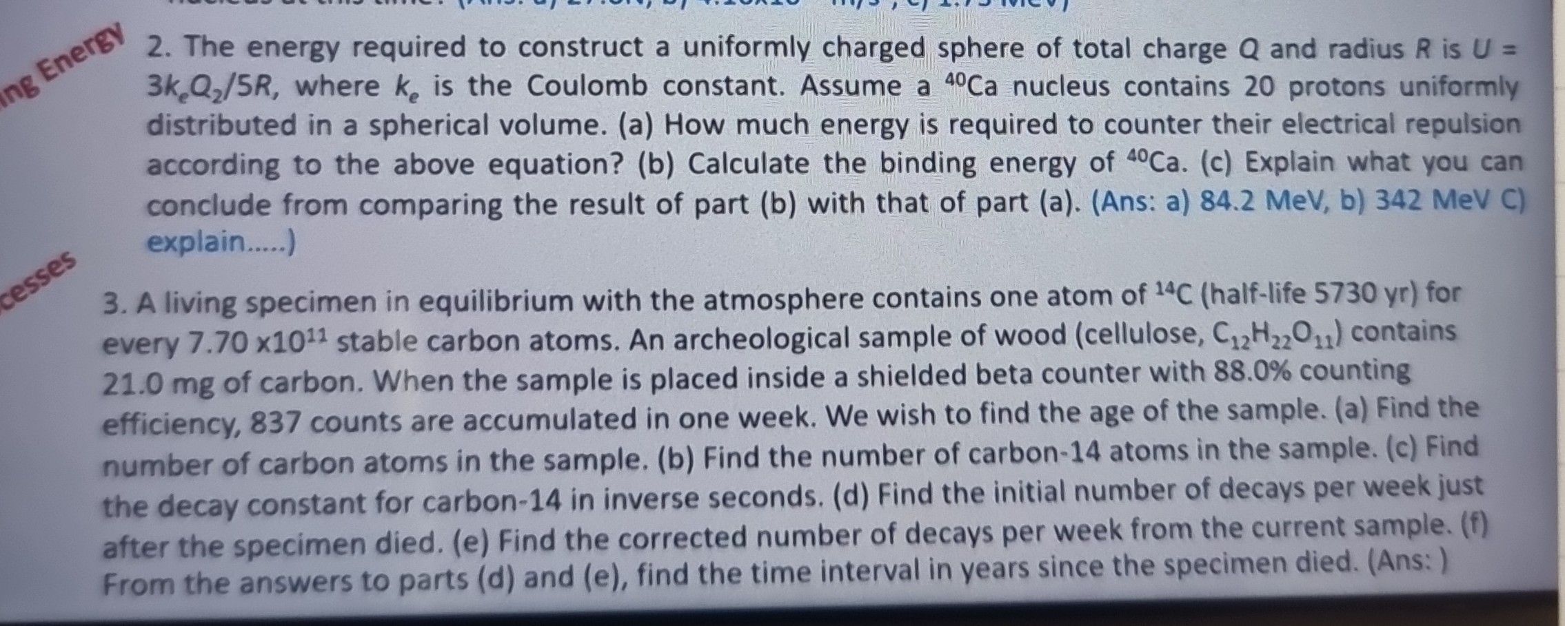 2. The energy required to construct a uniformly charged sphere of total ...