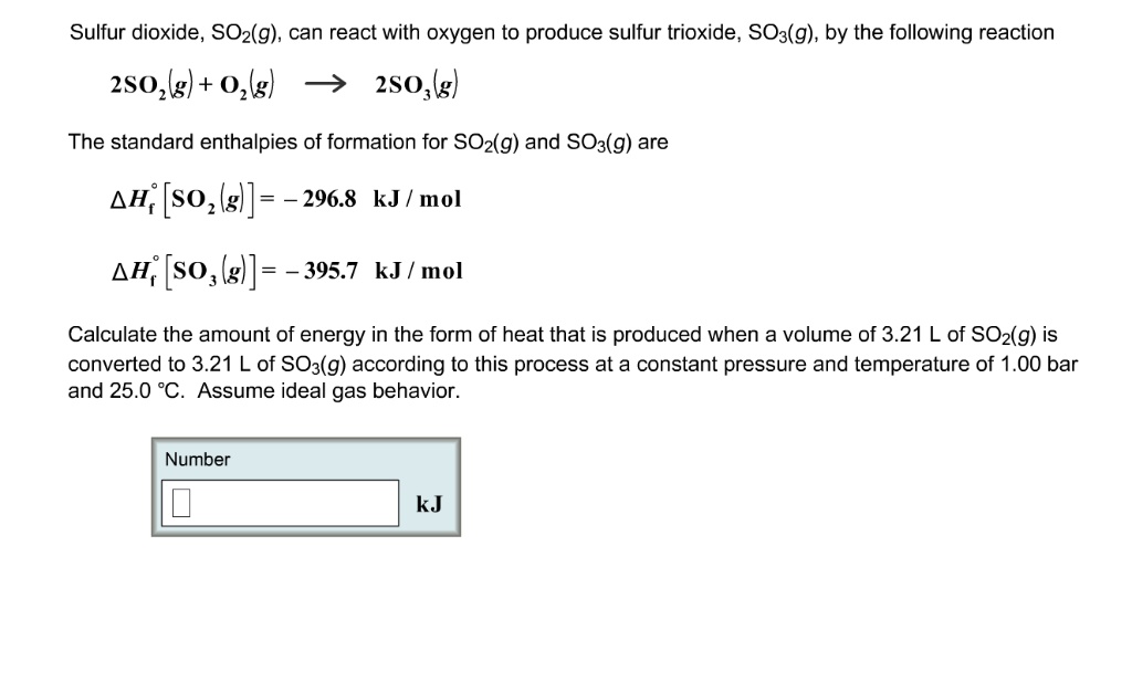 SOLVED: Sulfur dioxide, SO2(g), can react with oxygen to produce sulfur ...