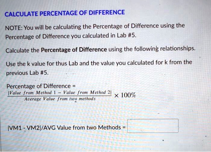 calculate percentage of difference note you will be calculating the ...