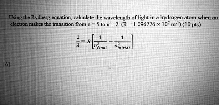using the rydberg equation calculate the wavelength of light in a ...