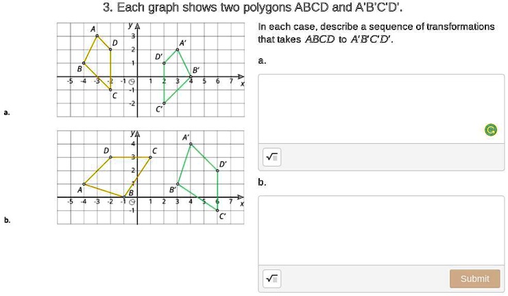 a. 3. Each graph shows two polygons ABCD and A'B'C'D'. In each case, describe a sequence of ...