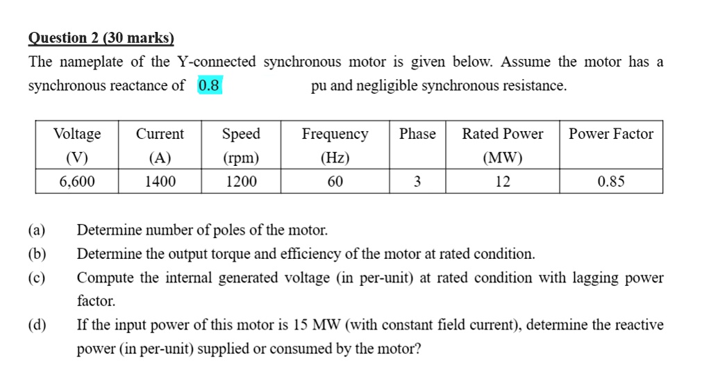 question 2 30 marks the nameplate of the y connected synchronous motor is given below assume the ...