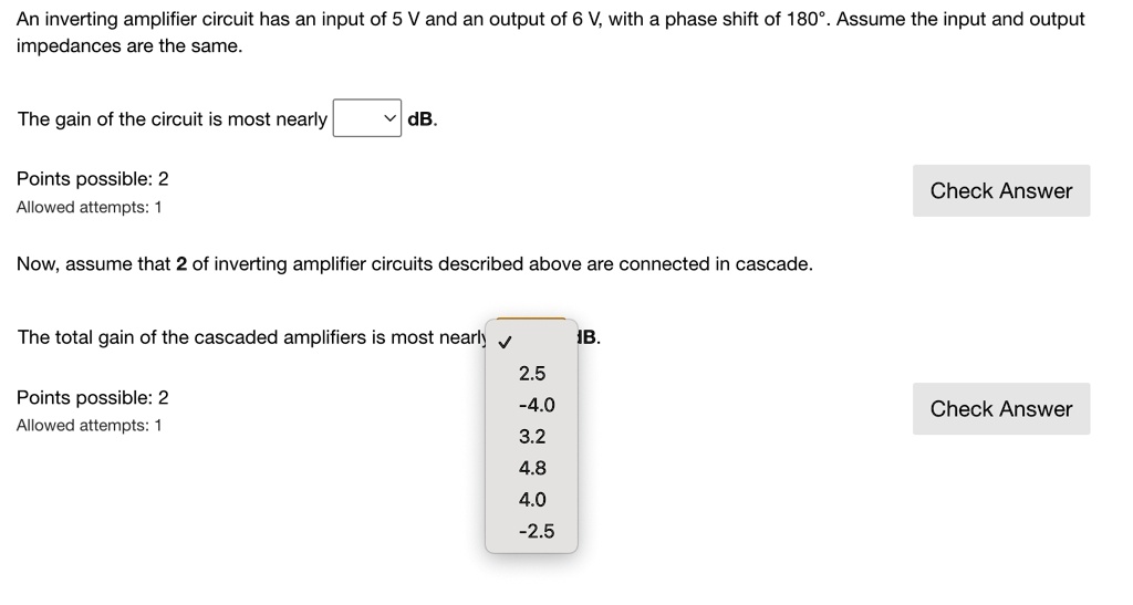 An inverting amplifier circuit has an input of 5 V and an output of 6 V, with a phase shift of ...