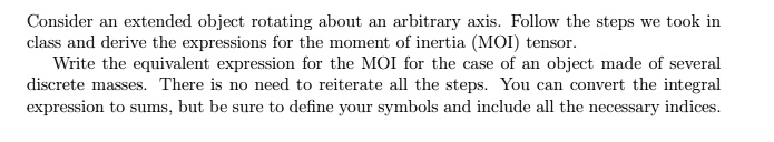 SOLVED: Consider an extended object rotating about an arbitrary axis ...