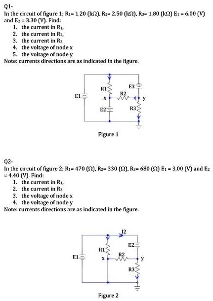 SOLVED: Q1- In the circuit of figure 1, Ri=1.20k, Rz=2.50k, R=1.80k, E=6.00V and E=3.30V. Find ...
