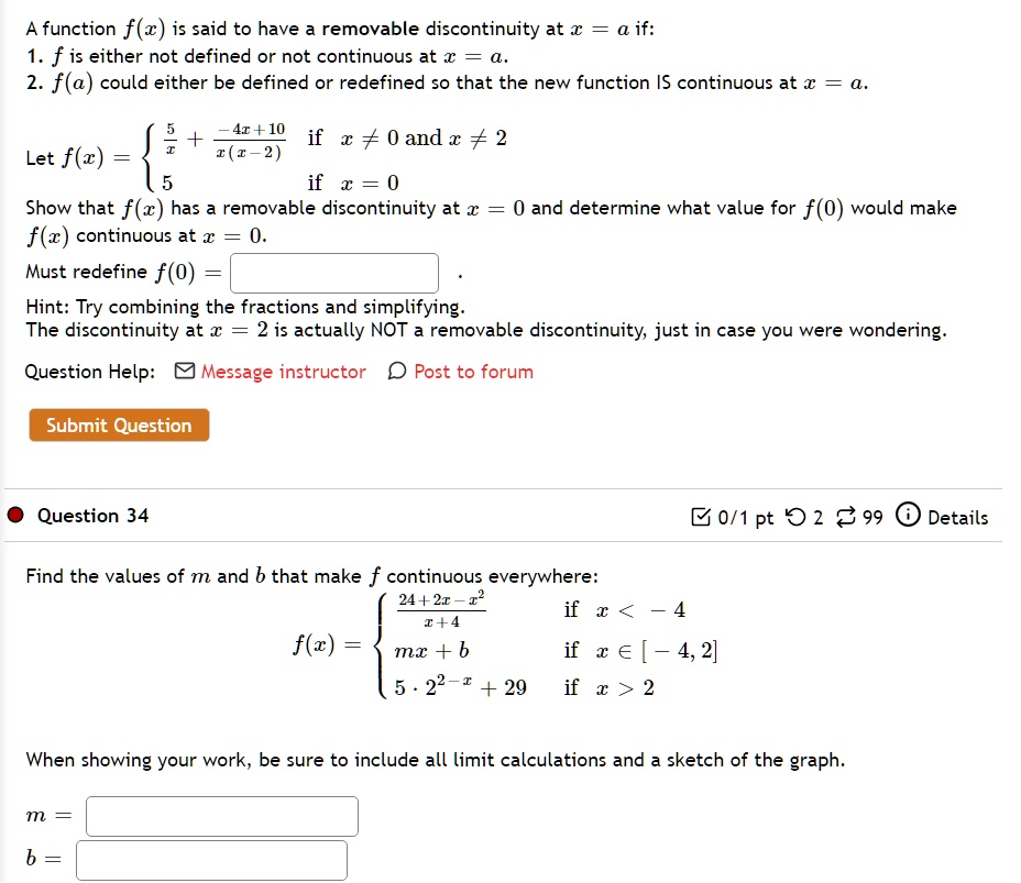 SOLVED: A function f(z) is said to have a removable discontinuity at € = a if: 1. f is either ...