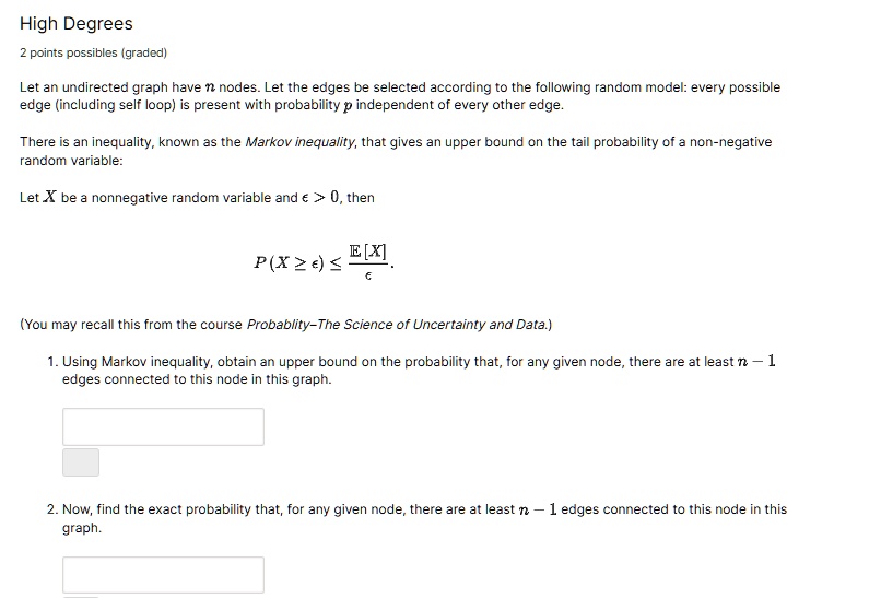 High Degrees Let an undirected graph have n nodes. Let the...