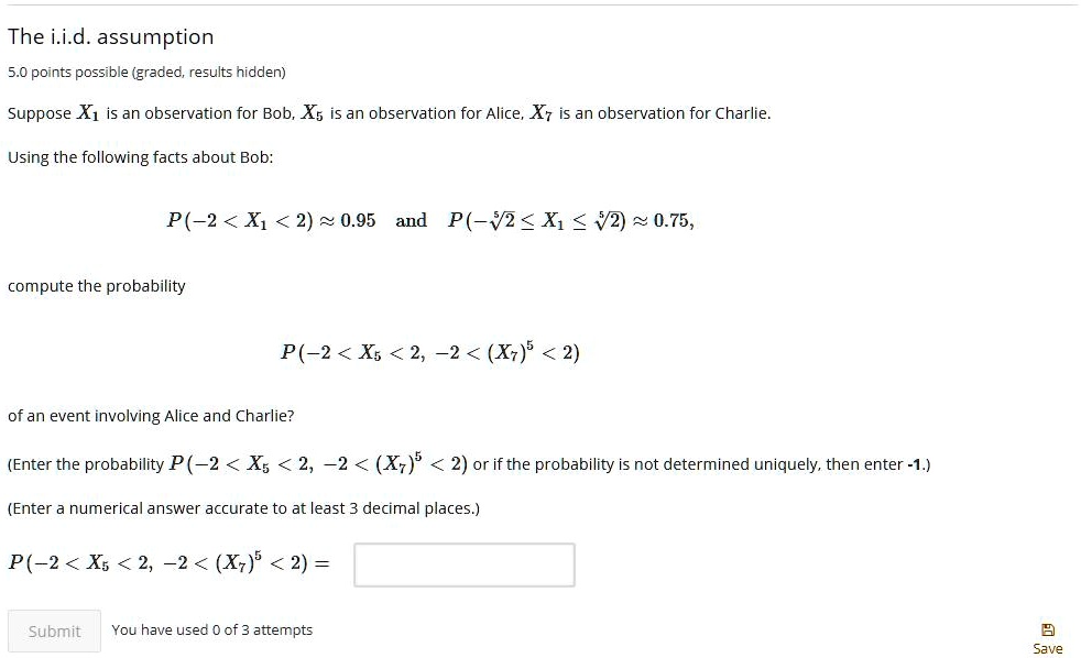 the iid assumption 50 points possible graded results nidden suppose xi ... the iid assumption 50 points possible graded results nidden suppose xi ...