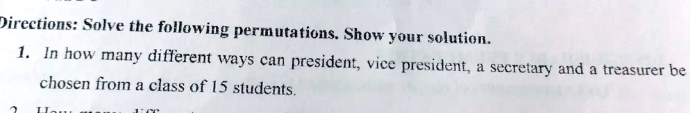 SOLVED: Directions: Solve the following permutations. Show your solution. In how many different ...