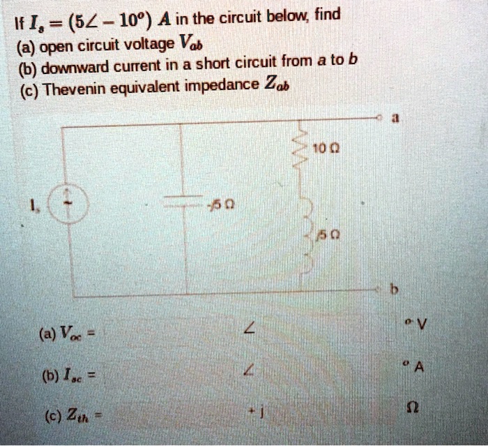 SOLVED: IfI=5-10A in the circuit belowfind (a)open circuit voltage Vab b downward current in a ...
