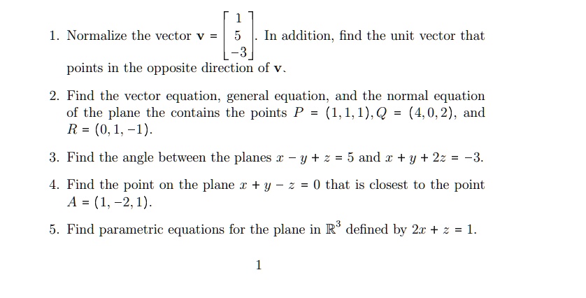 normalize the vector in addition find the unit vector that points in ...
