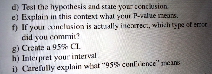 test the hypothesis and state your conclusion e explain in this context ...
