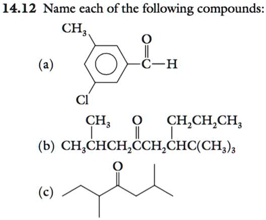 14.12 Name each of the following compounds: (a) CH3CH2Cl (b) CH3CHO (c ...