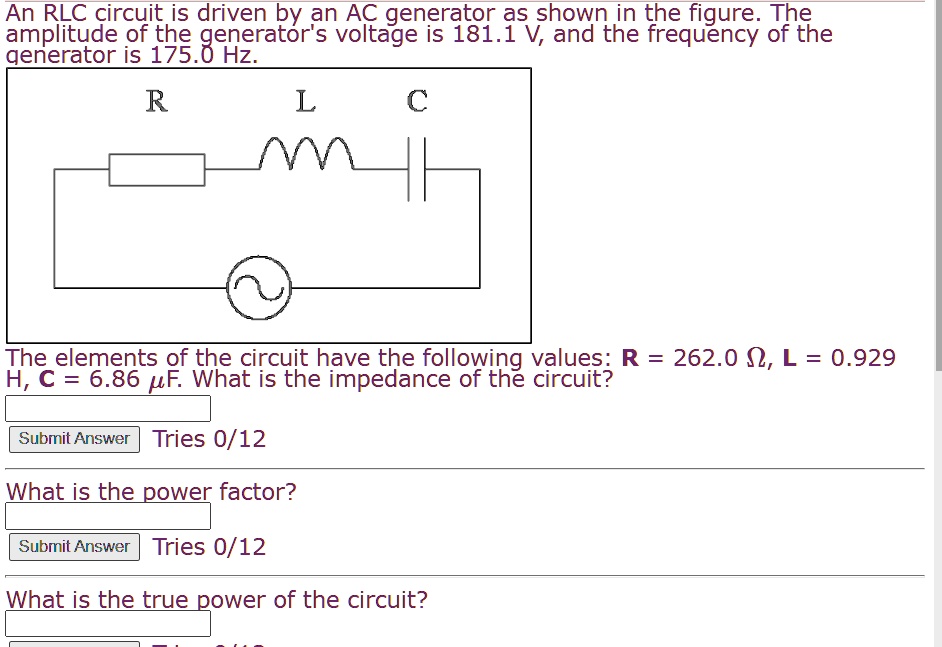 SOLVED: An RLC circuit is driven by an AC generator as shown in the ...