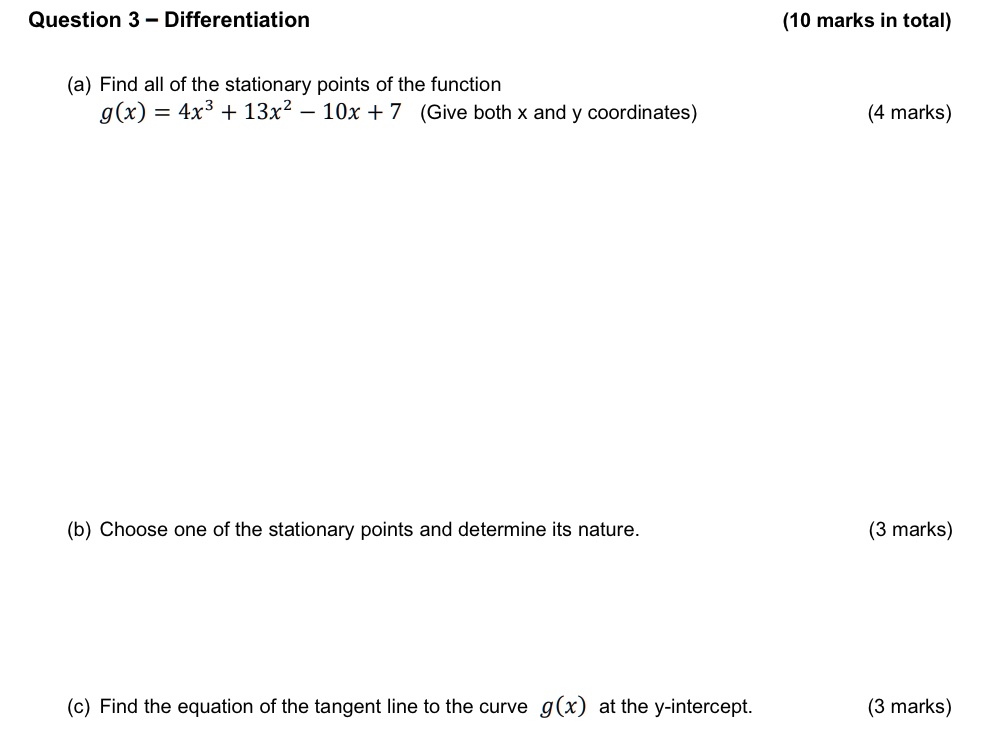 SOLVED: Question 3 - Differentiation (10 marks in total) Find all of ... SOLVED: Question 3 - Differentiation (10 marks in total) Find all of ...