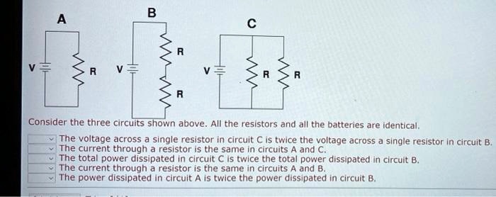 SOLVED: Consider the three circuits shown above. All the resistors and ...