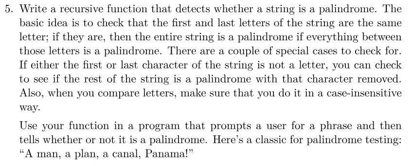 5 Write A Recursive Function That Detects Whether A String Is A