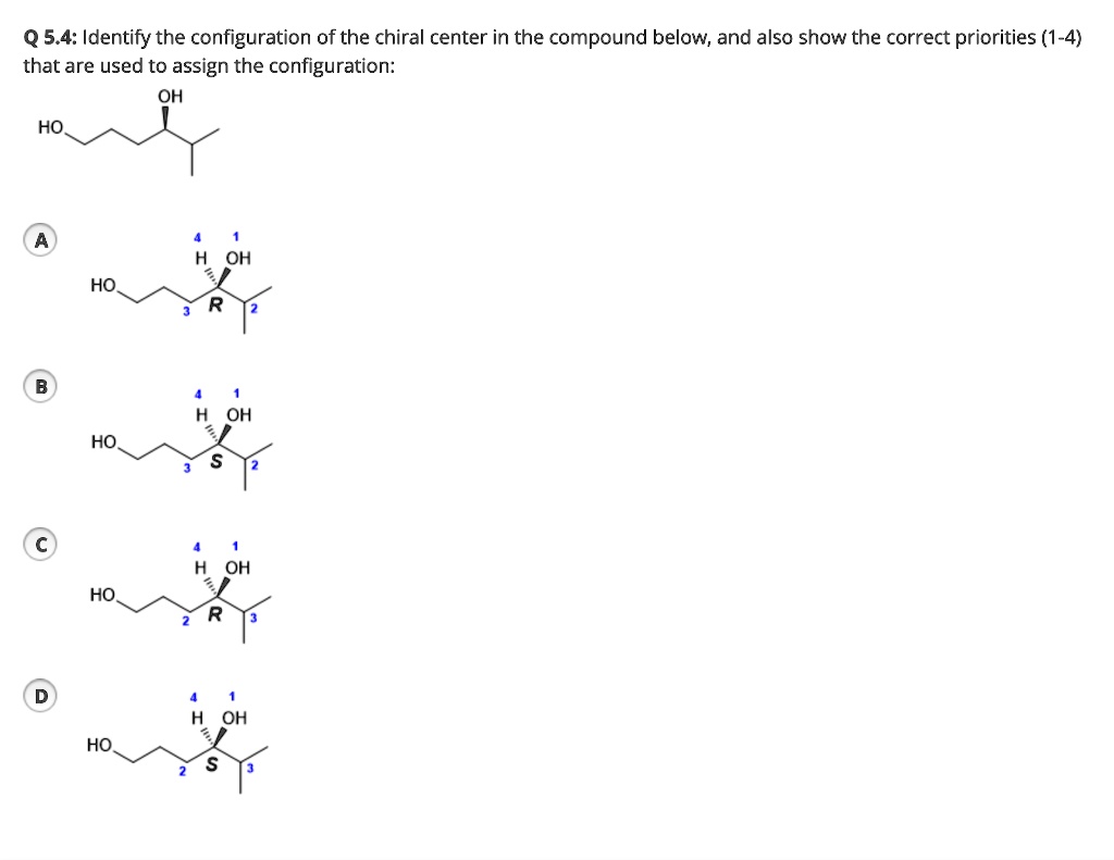 q 54 identify the configuration of the chiral center in the compound below and also show the ...