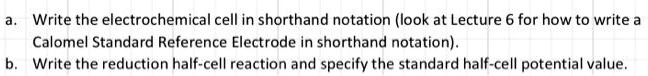 SOLVED: Write the electrochemical cell in shorthand notation (look at ...